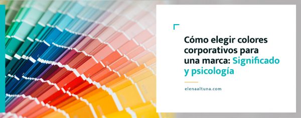 El significado de los colores corporativos de una marca